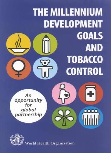 The Millennium Development Goals and Tobacco Control: An Opportunity ...