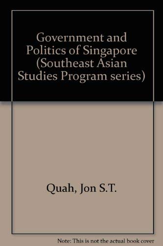 Government and politics of Singapore: Quah, Jon S.T. & etc ...