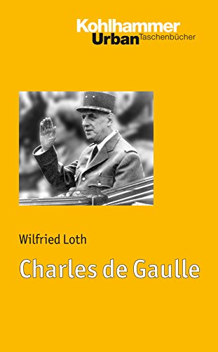 Charles de Gaulle: Franzose und Europäer (Urban-Taschenbücher 660 ...