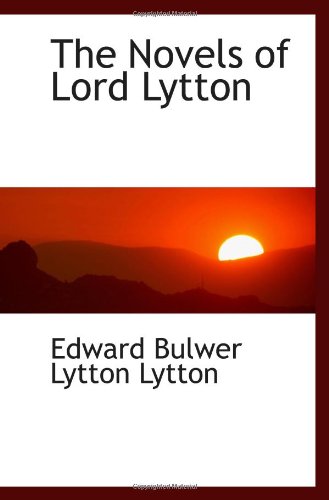 Amazon.com: The Novels of Lord Lytton: 9781103031399: Bulwer Lytton ...