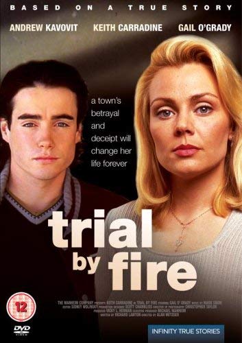 Trial By Fire : Keith Carradine, Gail O'Grady, Michael Bowen, Ken ...