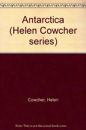 Antarctica: Helen Cowcher: 9781840590005: Amazon.com: Books