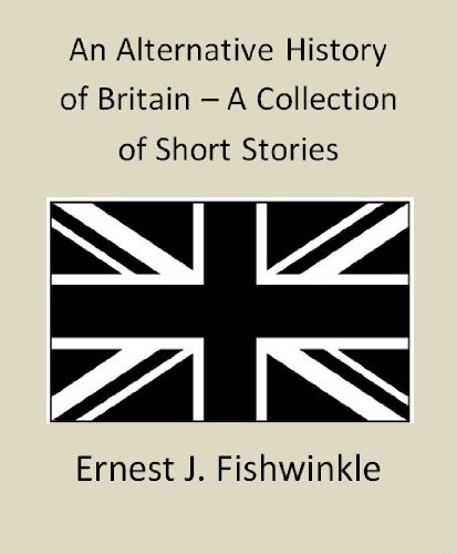 Amazon.com: An Alternative History of Britain eBook : Fishwinkle ...