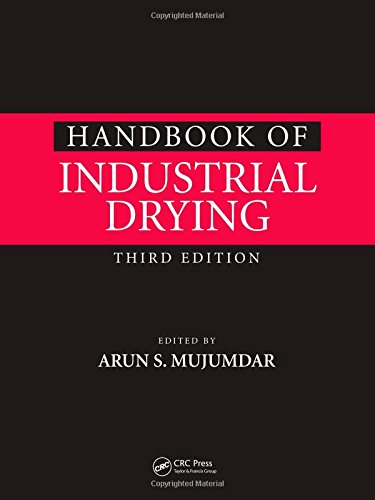Handbook of Industrial Drying, Third Edition (Advances in Drying ...