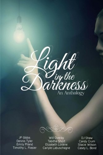 Light in the Darkness: Bond, Casey L, Labuschagne, Carlyle, Wilson ...