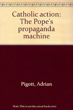 Catholic action: The Pope's propaganda machine : Amazon.in: Books