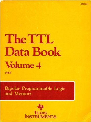 The Ttl Data Book Volume 4 (Bipolar Programmable Logic and Memory ...