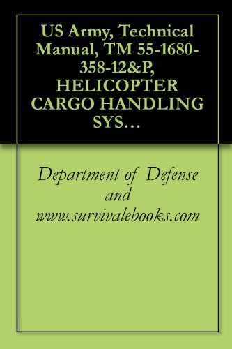 US Army, Technical Manual, TM 55-1680-358-12&P, HELICOPTER CARGO ...