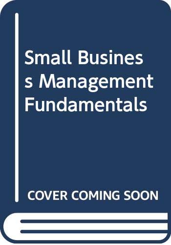 Small Business Management Fundamentals: John F. Burgess Dan Steinhoff ...
