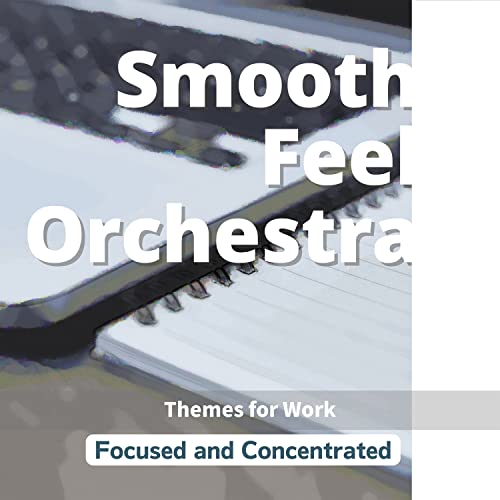 Amazon MusicでSmooth Feel OrchestraのFocused and Concentrated - Themes ...