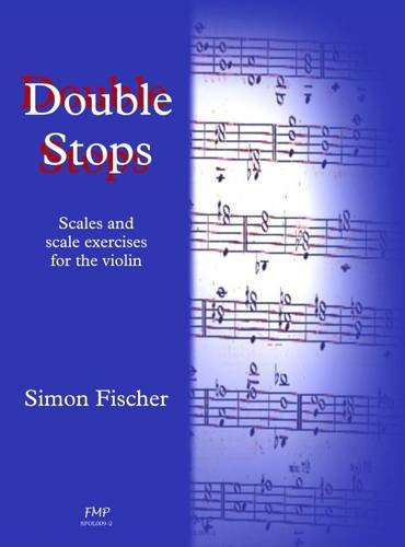 Double Stops: Scales and Scale Exercises for the Violin: Fischer, Simon ...