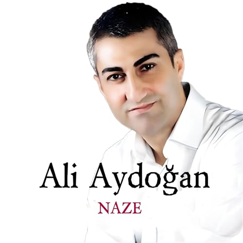 Amazon Music UnlimitedでAli AydoğanのNazeを