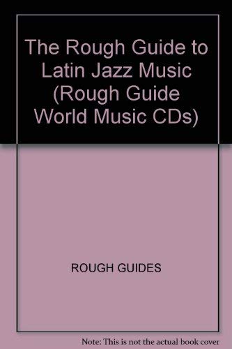 The Rough Guide to Latin Jazz Music (Rough Guide World Music CDs ...