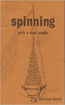 SPINNING WITH A DROP SPINDLE: CHRISTINE THRESH: Amazon.com: Books