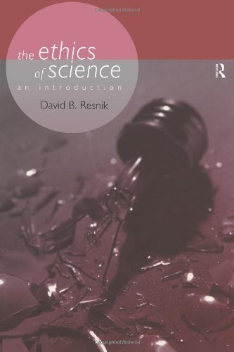 The Ethics of Science: An Introduction (Philosophical Issues in Science ...