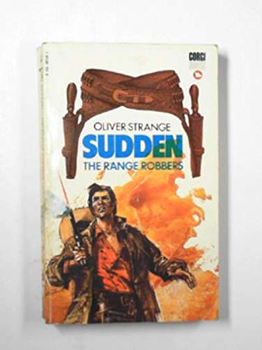 The Range Robbers (Sudden series): Strange, Oliver: 9780552087292 ...