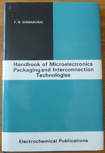 Handbook of Microelectronics Packaging and Interconnection Technologies ...