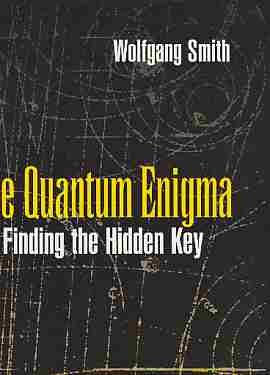 The Quantum Enigma: Finding the Hidden Key: Smith, Wolfgang ...