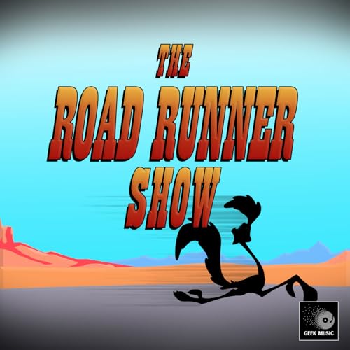 The Road Runner Show Main Theme (Cover Version) by Geek Music on Amazon ...