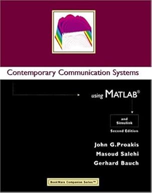 Contemporary Communication Systems Using MATLAB and Simulink: Proakis ...