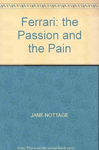 Ferrari: The Passion and the Pain: Nottage, Jane: 9780583335201: Amazon ...