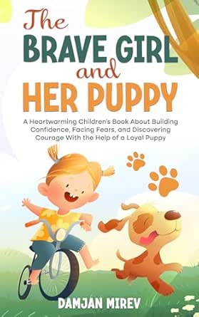 Amazon.com: The Brave Girl and Her Puppy: A Heartwarming Children’s ...
