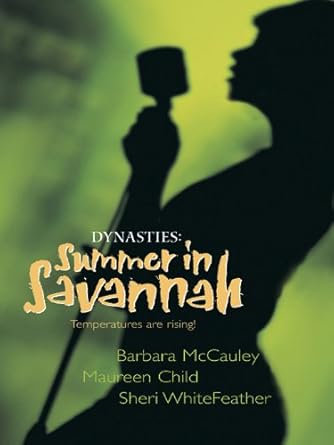 Dynasties: Summer in Savannah (Feature Anthology) - Kindle edition by ...