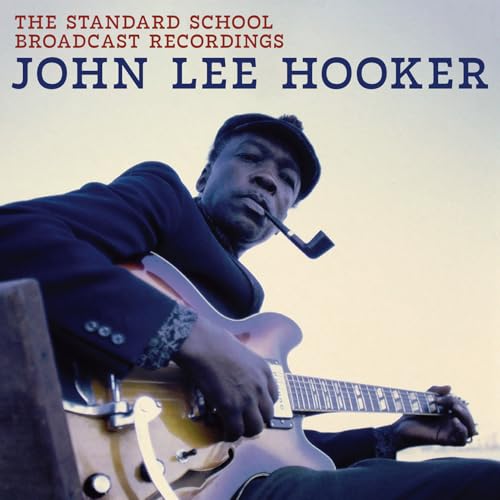 Play The Standard School Broadcast Recordings by John Lee Hooker on ...