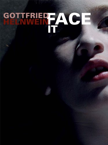 Gottfried Helnwein. Face It: Katalog zur Ausstellung im Lentos ...