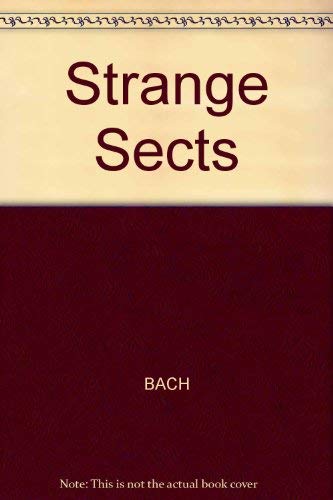 Amazon.com: Strange sects and curious cults: 9780837194578: Bach ...