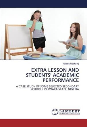 EXTRA LESSON AND STUDENTS' ACADEMIC PERFORMANCE : Amazon.in: Books