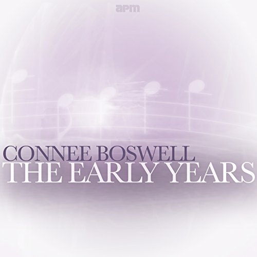 The Early Years : Connee Boswell: Amazon.de: Digital Music