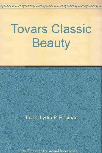 Tovars Classic Beauty: Tovar, Lydia P. Encinas: 9780809248667: Amazon ...