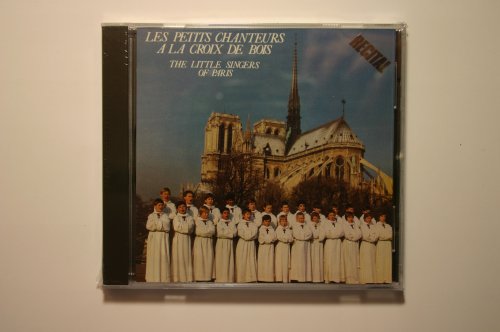 The Little Singers of Paris, Les Petits Chanteurs a La Croix De Bois ...