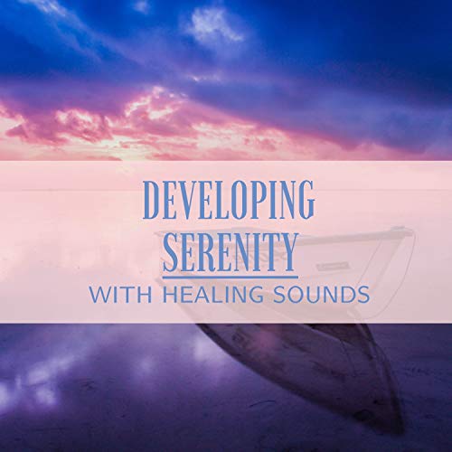 Play Developing Serenity with Healing Sounds by Solara Dawn on Amazon Music