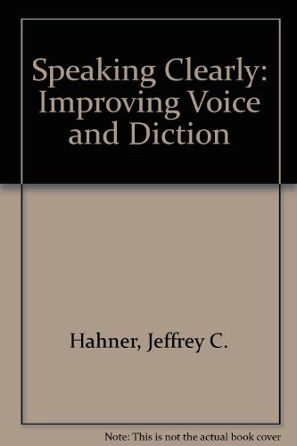 Speaking Clearly: Improving Voice and Diction: Jeffrey C. Hahner: 9780075573166: Amazon.com: Books
