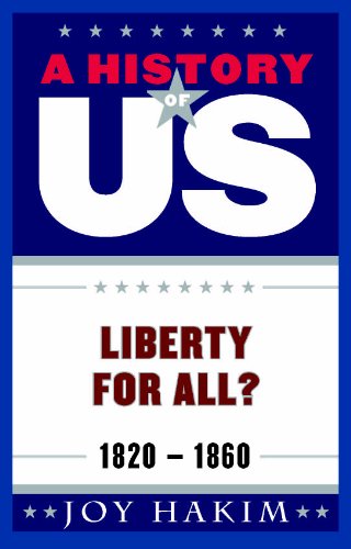 A History of US: Liberty for All?: 1820-1860 - Kindle edition by Hakim ...