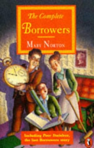 The Complete Borrowers Stories (Puffin Classics): Norton, Mary, Stanley ...