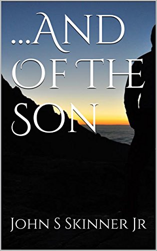 ...And Of The Son - Kindle edition by Skinner Jr, John S. Mystery ...
