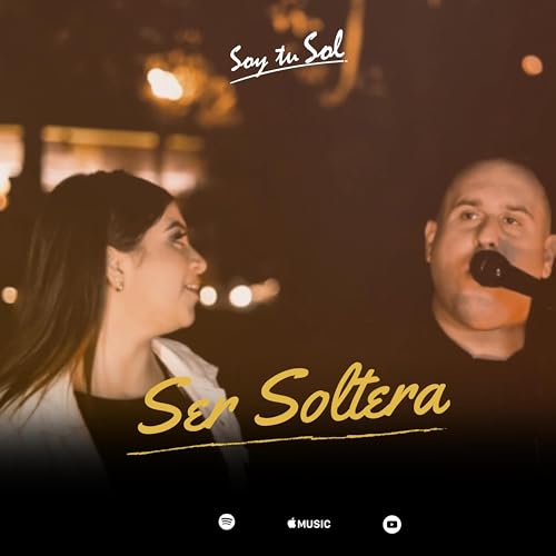 Écouter Ser soltera par Soy tu Sol sur Amazon Music Unlimited