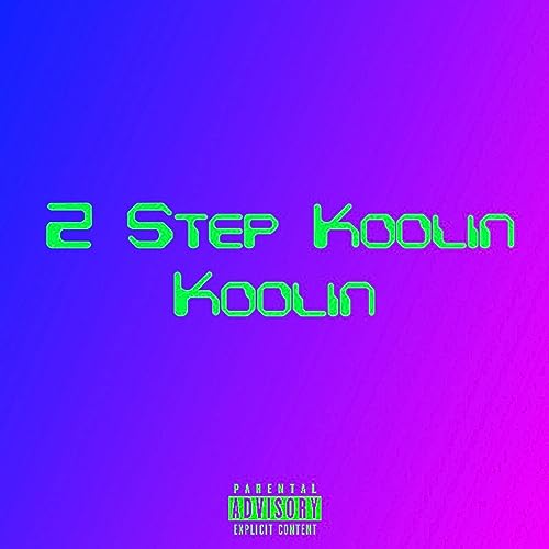Écouter 2 Step Koolin par Koolin sur Amazon Music Unlimited