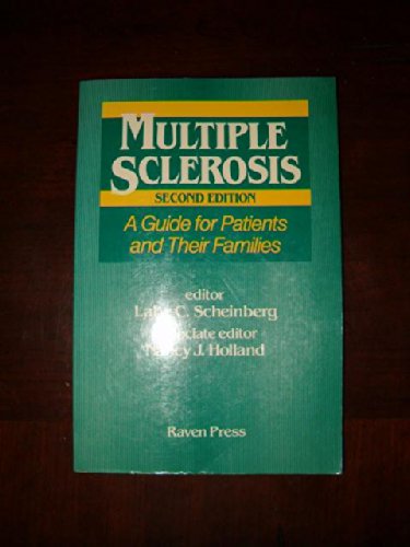 Multiple Sclerosis: A Guide for Patients and Their Families ...