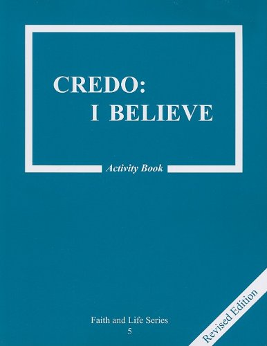 Credo: I Believe Activity Book (Faith and Life Catechisms, Book 5 ...