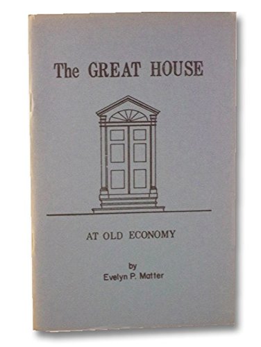 The Great House (George Rapp House) and Frederick Rapp House At Old ...