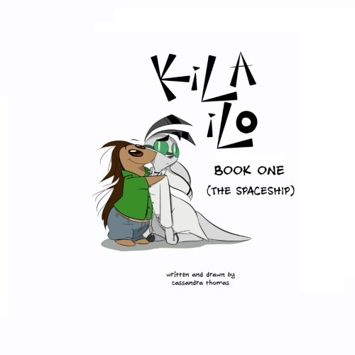 KiLA iLO: Book One: The Spaceship: Thomas, Cassandra S: 9781475004649 ...