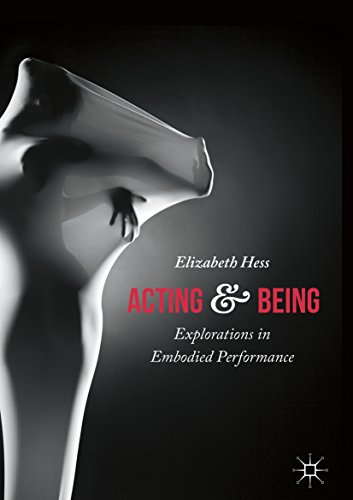 Acting and Being: Explorations in Embodied Performance - Kindle edition ...