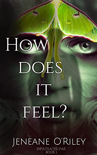 Amazon.com: How does it feel?: Infatuated fae book 1 eBook : O'Riley ...