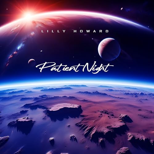 Écouter Patient Night par Lilly Howard sur Amazon Music Unlimited