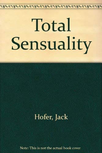 Total sensuality: Jack L. Hofer: 9780448140551: Amazon.com: Books