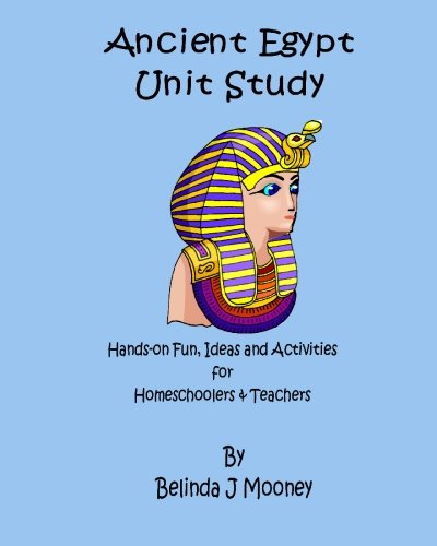 Ancient Egypt Unit Study: Hands-on Fun, Ideas and Activities for Busy ...